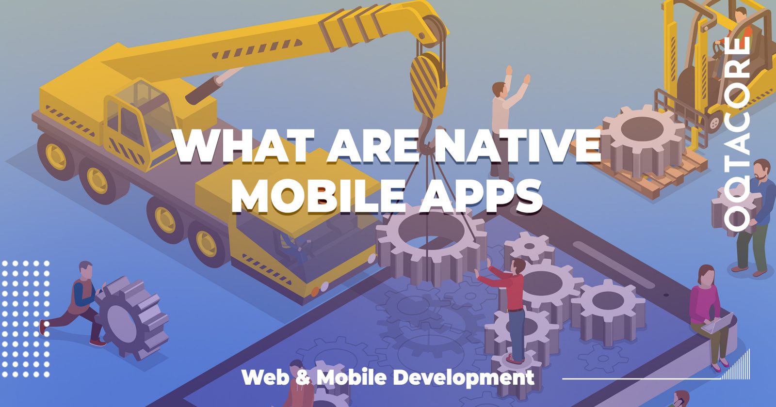 What Are Mobile Native Apps