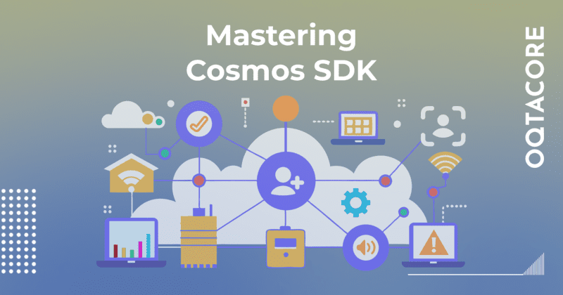 Mastering Cosmos SDK: Scalable Blockchain Apps - Oqtacore